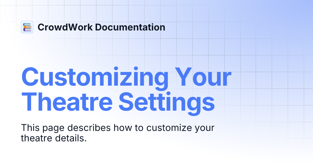 Customizing Your Theatre Settings | CrowdWork Documentation