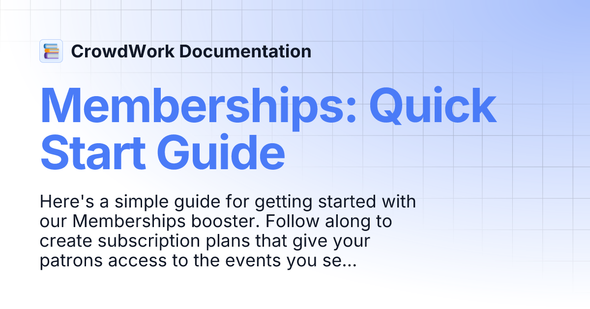Memberships: Quick Start Guide | CrowdWork Documentation
