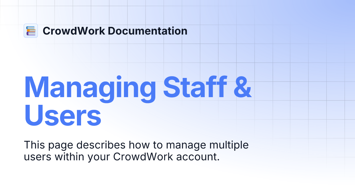 Managing Staff & Users | CrowdWork Documentation